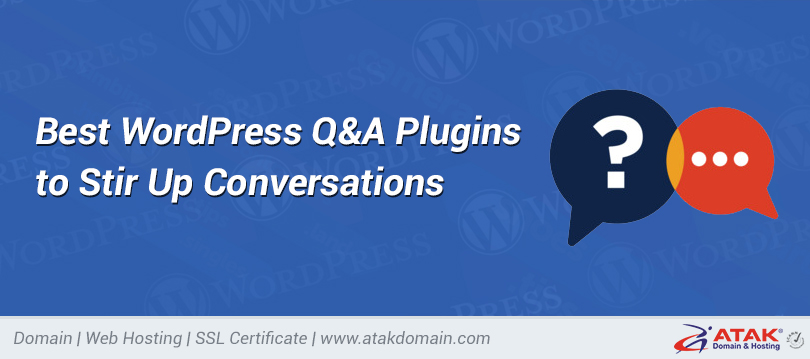 Best WordPress Q&A Plugins to Stir Up Conversations - Atak Domain