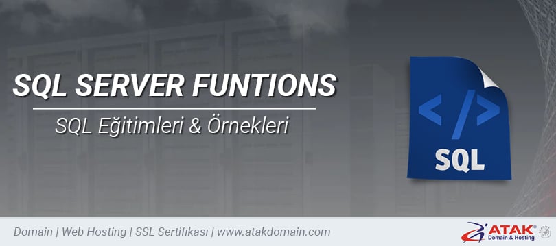 SQL SERVER FUNCTIONS Nedir? Kullanımı Nasıldır? SQL Server ...