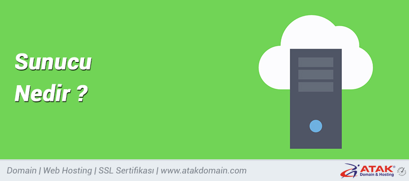 Sunucu Nedir? - Atak Domain